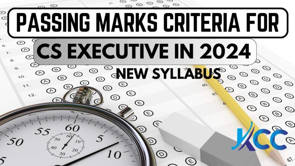 Passing Marks Criteria for CS Executive and Professional 2024