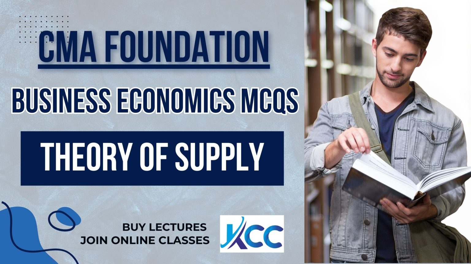 CMA Foundation MCQs for Theory of Supply-Business Economics - KCC Tutorials